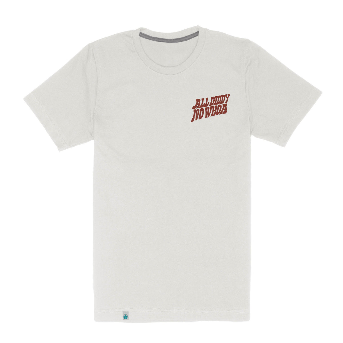 All Giddy No Whoa T-Shirt – Sendero Provisions Co.