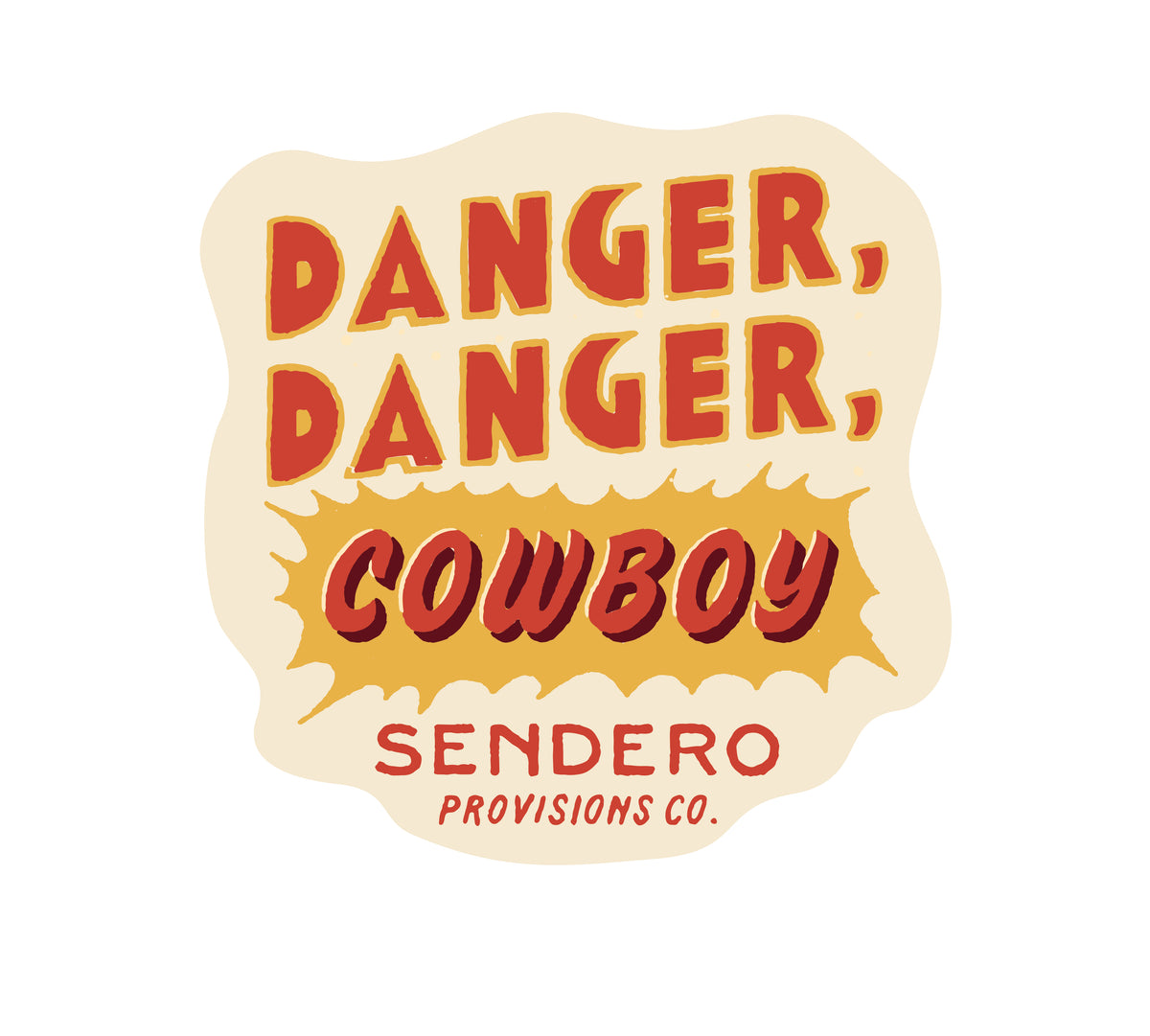 Danger Cowboy Sticker – Sendero Provisions Co.