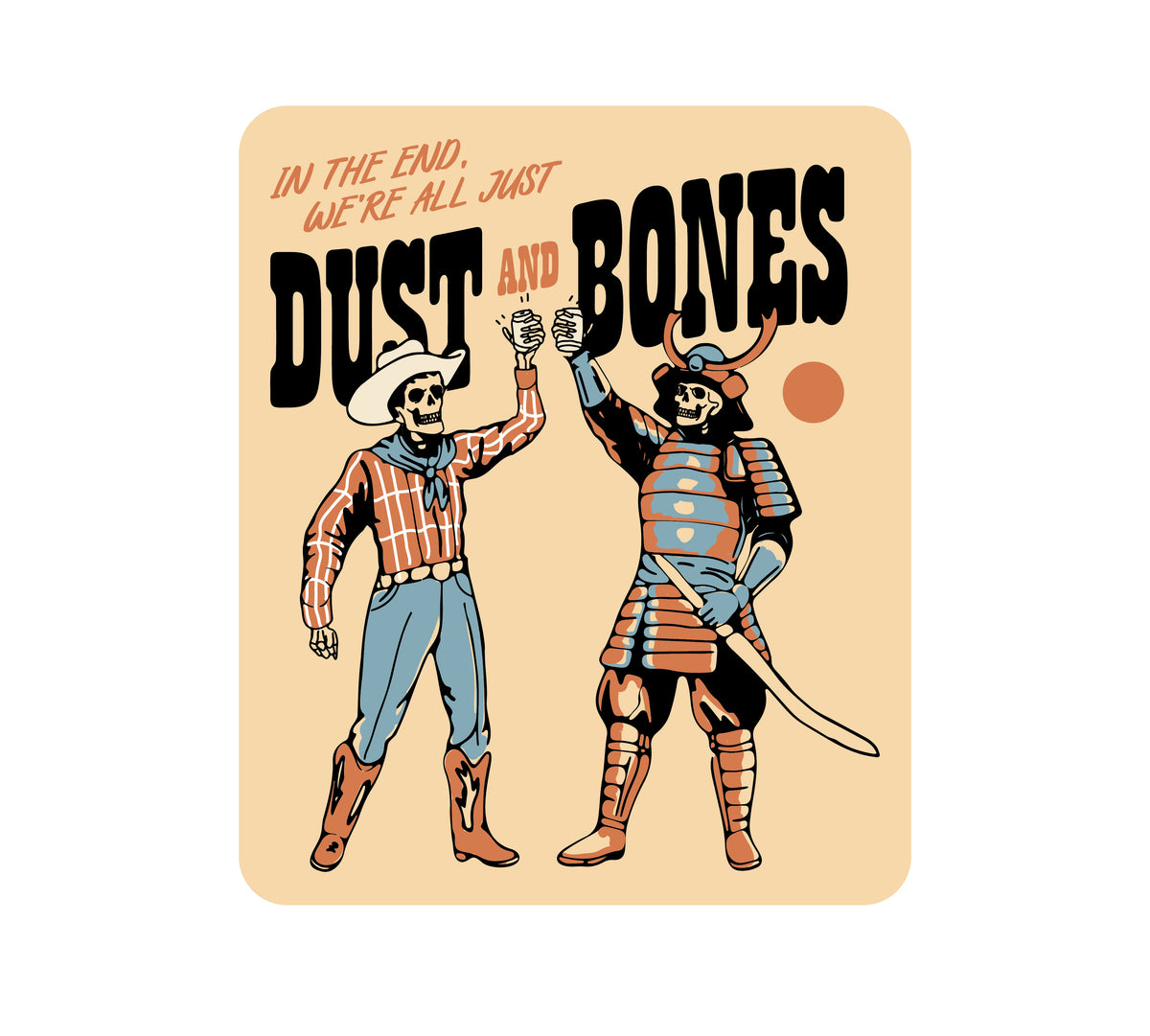 Dust and Bones Sticker – Sendero Provisions Co.